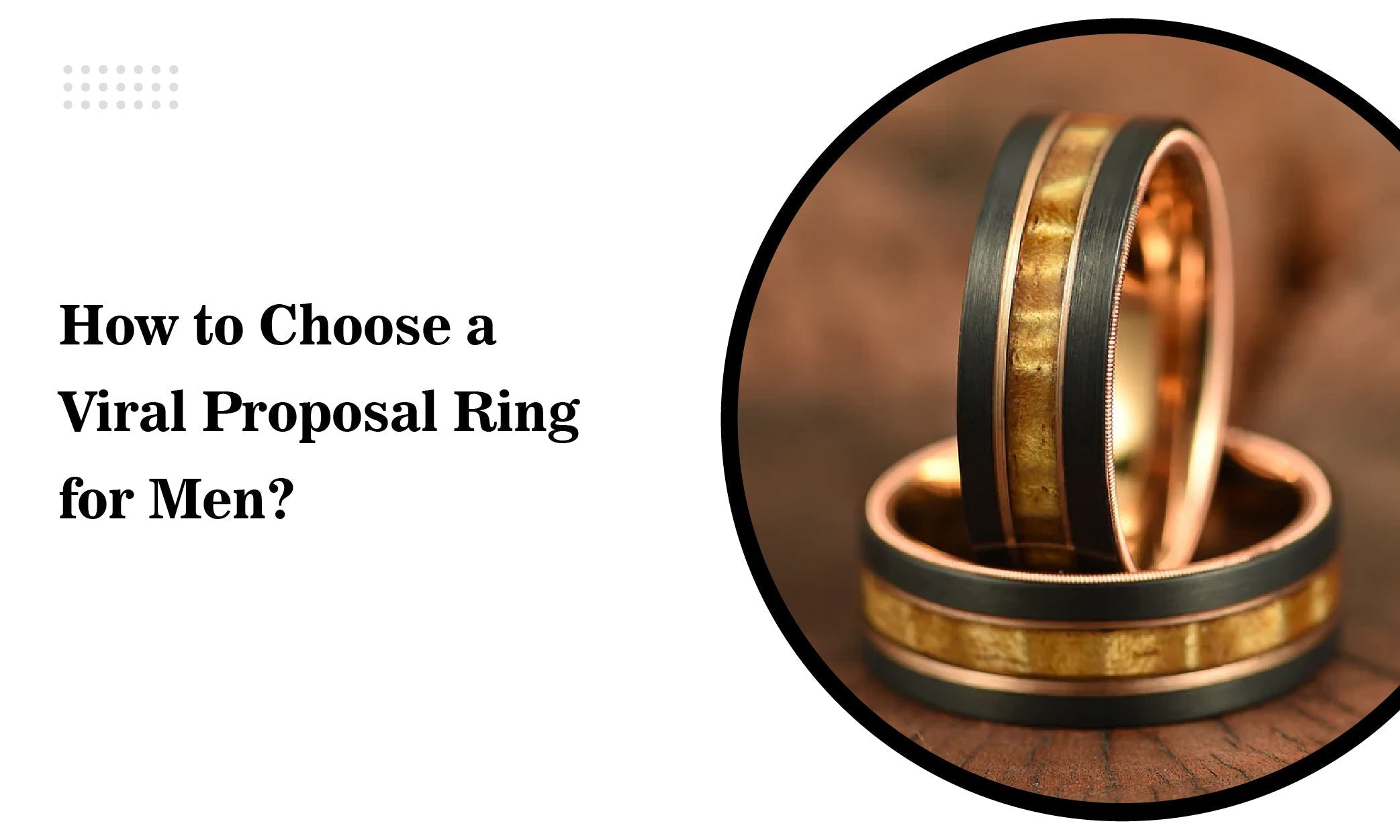 How to Choose the Perfect Proposal Ring for Men